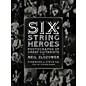 Chronicle Books Six-String Heroes: Photographs of Great Guitarists by ...