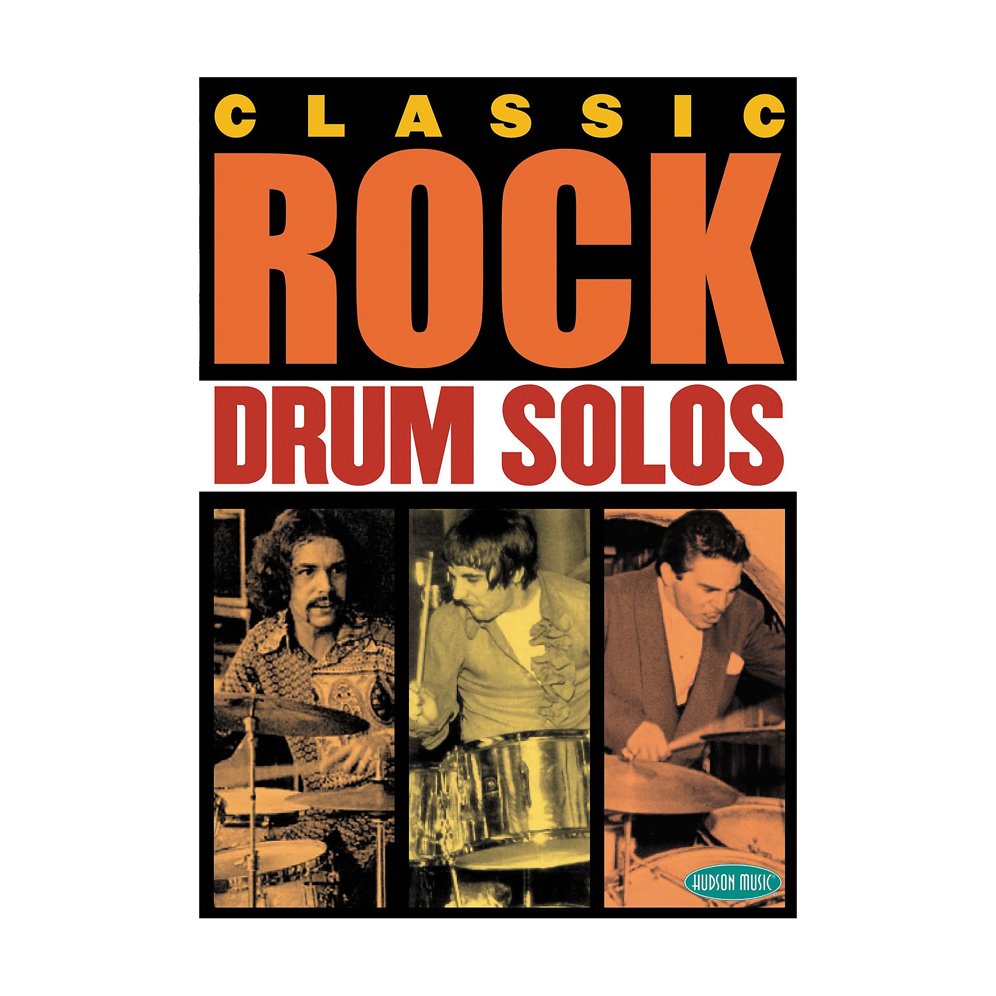 Hudson Music Classic Rock Drum Solos DVD | Guitar Center