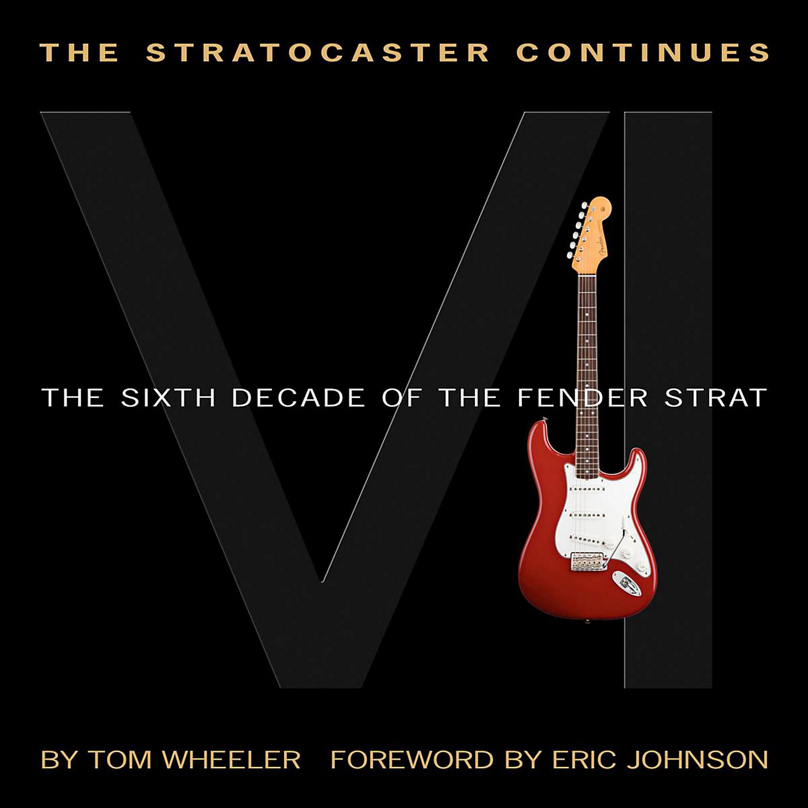 Hal Leonard The Stratocaster Continues - The Sixth Decade Of The Fender ...