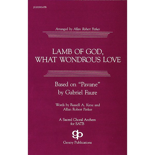 Fred Bock Music Lamb of God, What Wondrous Love SATB arranged by Allan ...