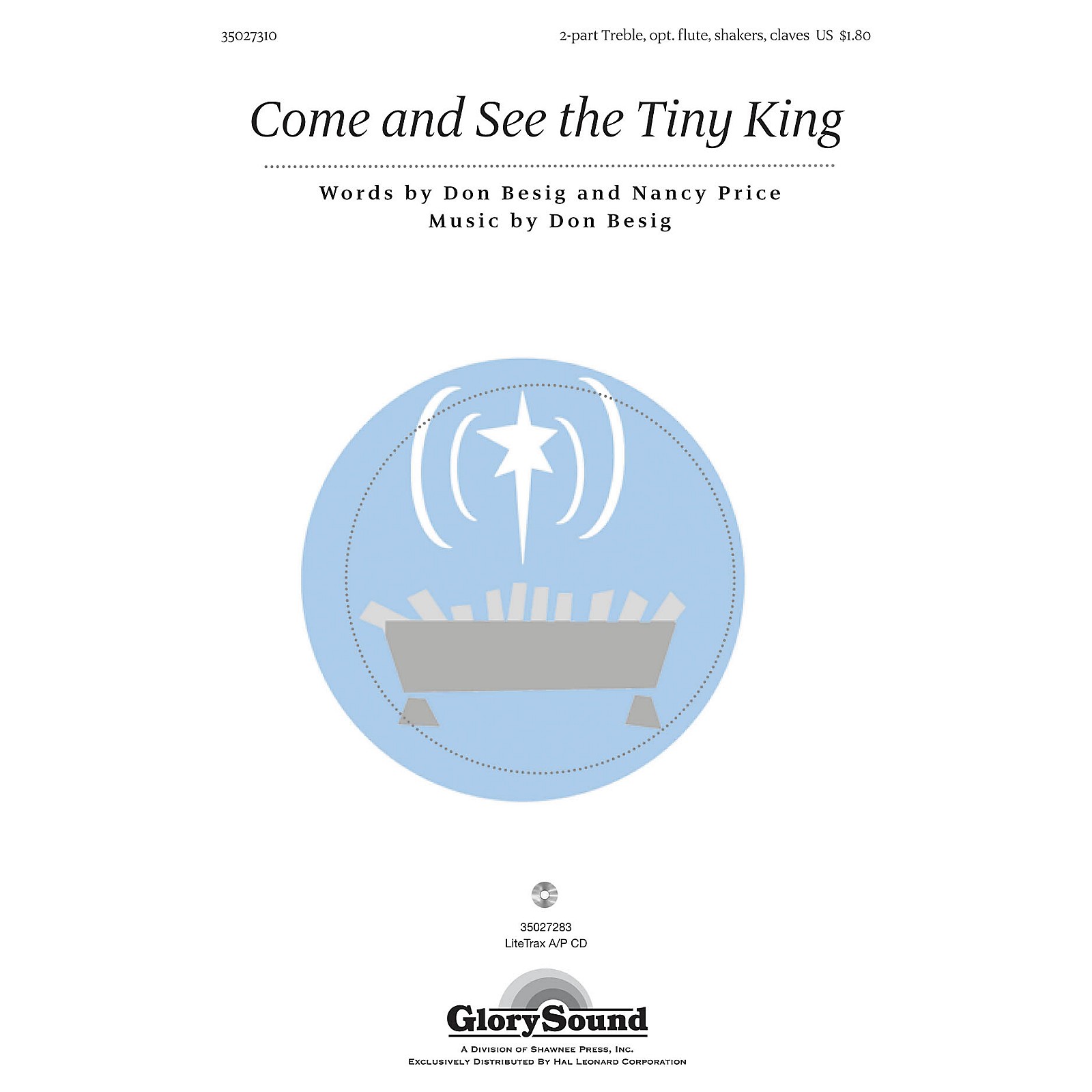 Shawnee Press Come and See the Tiny King Unison/2-Part Treble composed ...