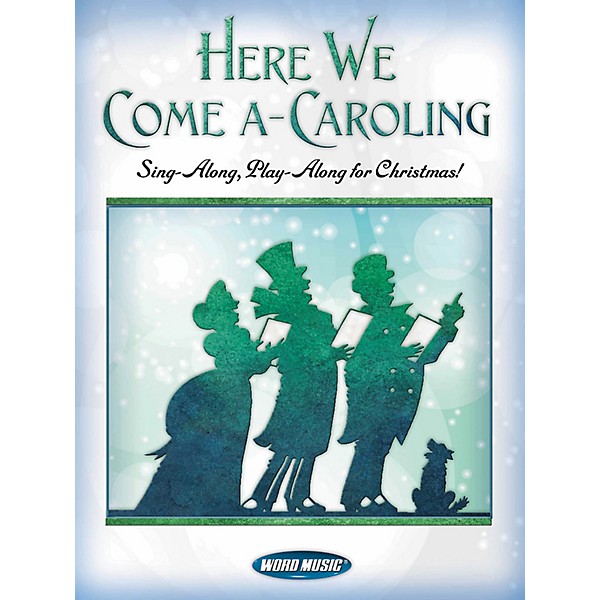 Word Music Here We Come A-Caroling (Sing Along, Play Along for ...