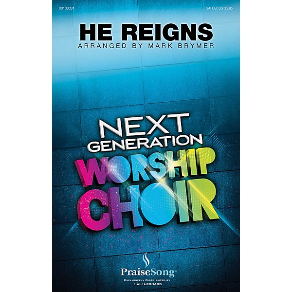 PraiseSong He Reigns (Next Generation Worship Choir) CHOIRTRAX CD by ...