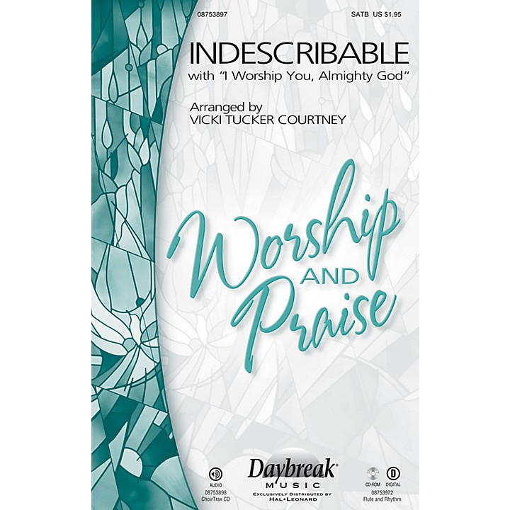 Daybreak Music Indescribable (with I Worship You, Almighty God ...