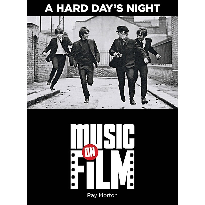 Limelight Editions A Hard Day's Night (Music on Film Series) Music On ...