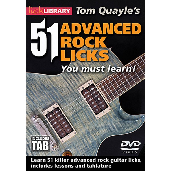 Licklibrary Tom Quayle's 51 Advanced Rock Licks You Must Learn! Lick Library Series DVD Written ...