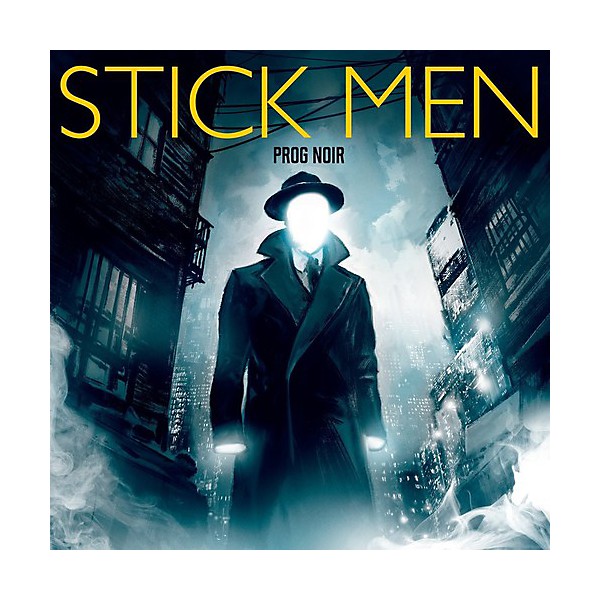 The Stick Men - Prog Noir | Guitar Center