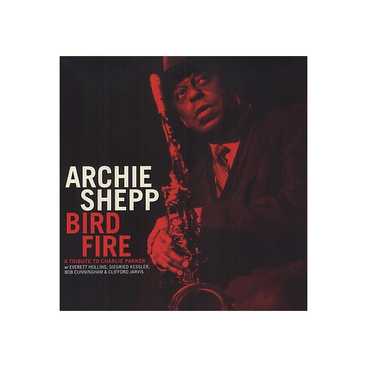 Archie Shepp - Bird Fire: A Tribute to Charlie Parker | Guitar Center
